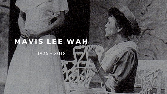 Theatre Pioneer – Mavis Lee Wah has died | Celebrating Her Life – The ...